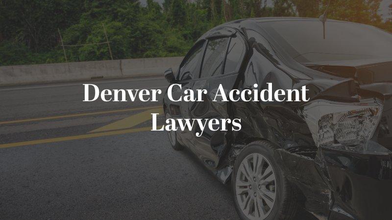 Denver Car Accident Lawyer | Dulin McQuinn Young LLP