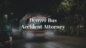 Denver Bus Accident Attorney | RTD Accidents