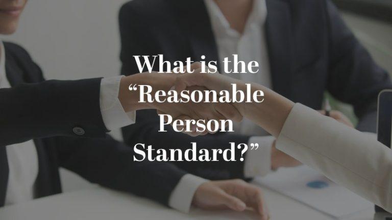 What Is the “Reasonable Person Standard?”